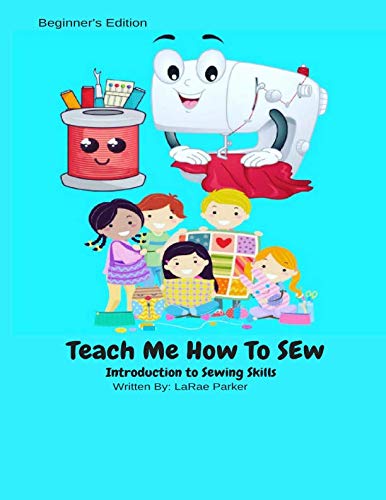 Teach Me How To Sew: Introduction to Sewing Skills (Sewing & Fashion ...
