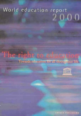 World Education Report : The Right to Education: Towards Education for ...