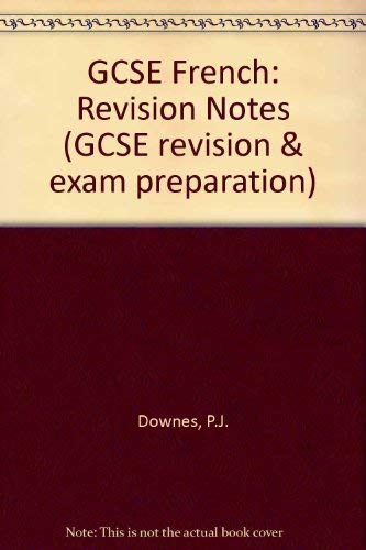 Revision Notes (GCSE revision & exam preparation) : Downes, P.J ...