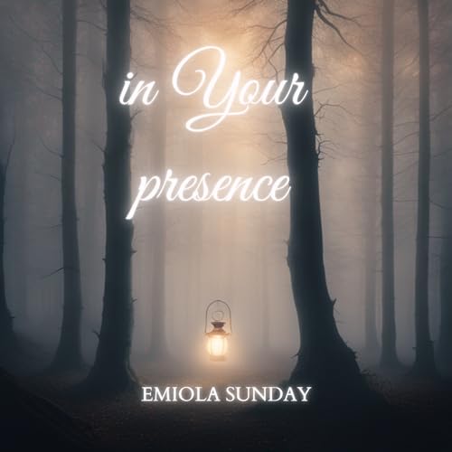 Écouter In Your Presence par EMIOLA SUNDAY sur Amazon Music Unlimited