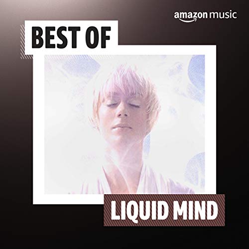 Best of Liquid Mind Playlist on Amazon Music Unlimited