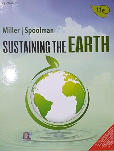SUSTAINING THE EARTH, 11TH EDITION : MILLER SPOOLMAN: Amazon.in: Books