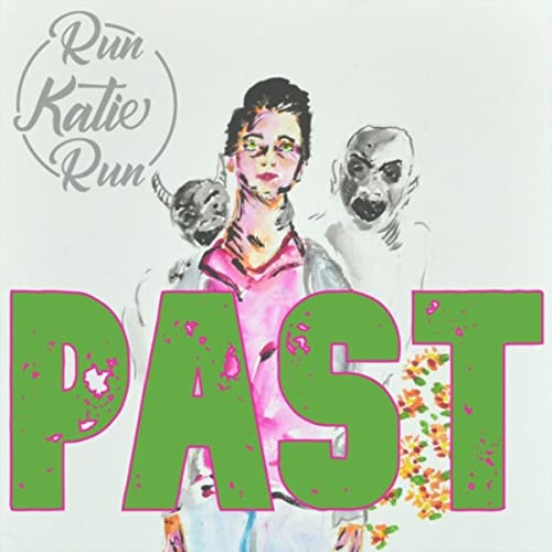 Amazon.com: Past : Run Katie Run: Digital Music