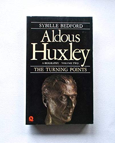 Aldous Huxley A Biography. Vol. 2: The Turning Points 1939-1963: Amazon ...