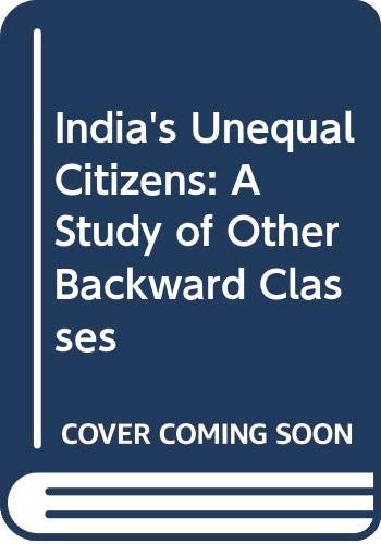 Buy India's Unequal Citizens: Study of Other Backward Classes Book ...