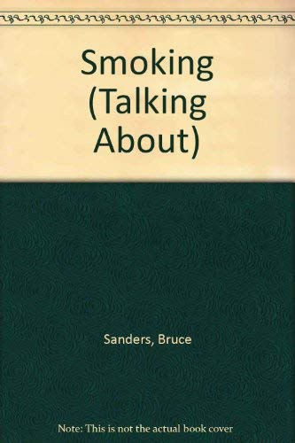Smoking: 15 (Talking About): Sanders, B: 9780749653958: Amazon.com: Books