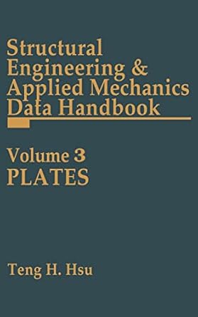 Structural Engineering and Applied Mechanics Data Handbook, Volume 3 ...