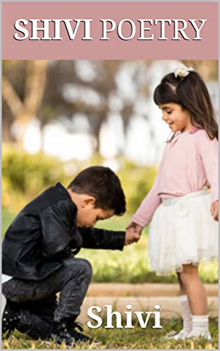 Shivi Poetry (Hindi Edition) eBook : Rajput, Shivam : Amazon.in: Kindle ...