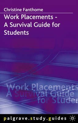 Work Placements - A Survival Guide for Students. Palgrave MacM. 2004 ...