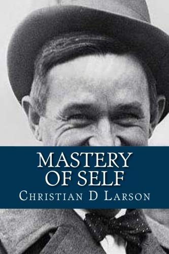 Mastery of Self: D Larson, Christian: 9781724894212: Amazon.com: Books