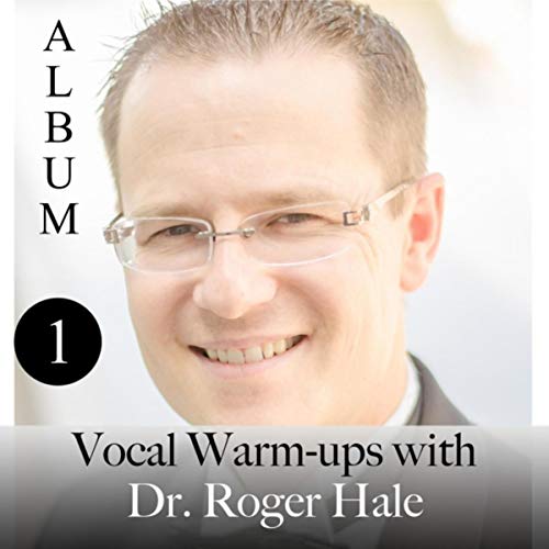 Amazon.com: Album 1: Vocal Warm Ups with Dr. Roger Hale : Roger Hale ...