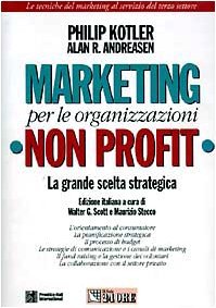 Marketing per le organizzazioni non profit : Kotler, Philip, Andreasen ...