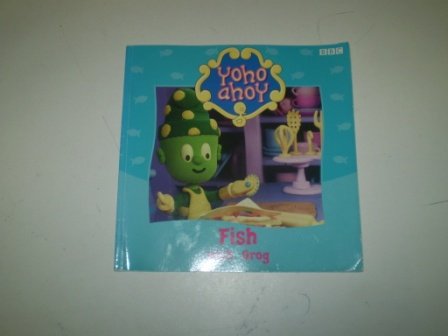 Yoho Ahoy: Fish with Grog (Yoho Ahoy): Yoho Ahoy: 9780563556770: Amazon ...