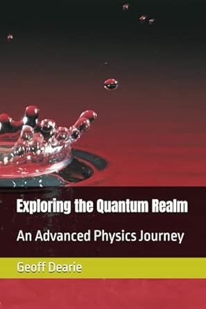 Exploring the Quantum Realm: An Advanced Physics Journey (Science ...