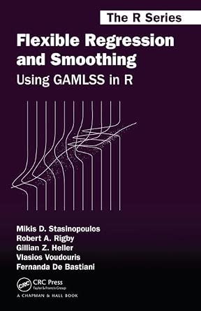 Amazon.com: Flexible Regression and Smoothing: Using GAMLSS in R ...