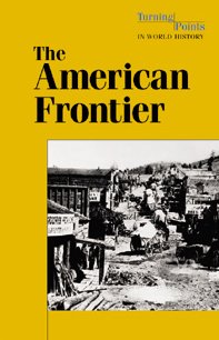 Amazon.com: American Frontier (Turning Points in World History ...