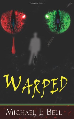 Warped: Bell, Michael E: 9780992767501: Amazon.com: Books