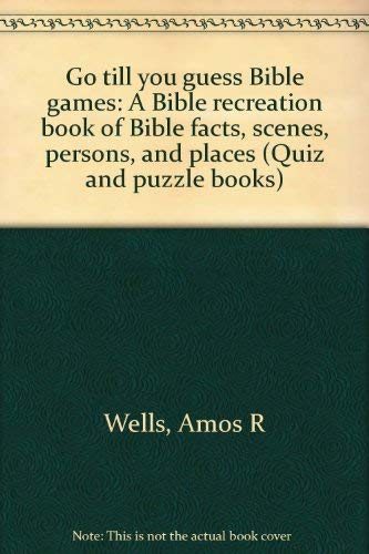 Go till you guess Bible games: A Bible recreation book of Bible facts ...