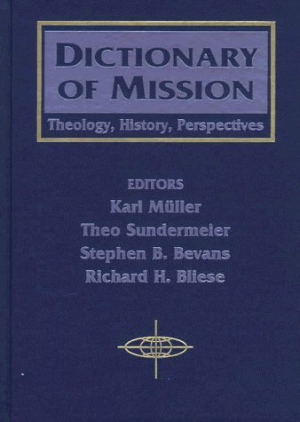 Dictionary of Mission: Theology, History, Perspectives (American ...