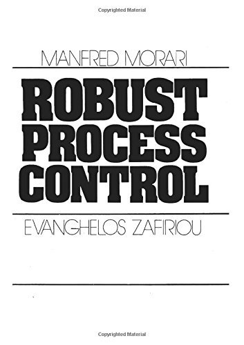 Robust Process Control: manfred-morari-evanghelos-zafiriou ...