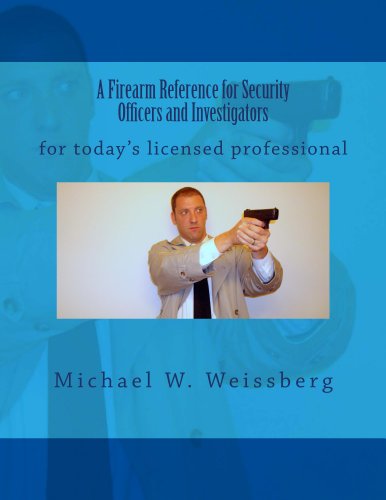 Amazon.com: A Firearm Reference for Security Officers and Investigators ...