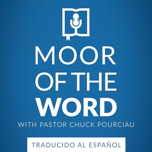 Amazon.com: Moor of the Word (en español) : Dr. Chuck Pourciau: Books