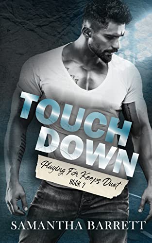 Amazon.com: Touchdown (Playing For Keeps Duet Book 2) eBook : Barrett, Samantha : Kindle Store