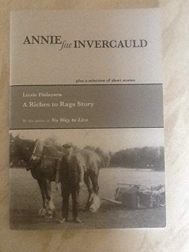 Annie Fae Invercauld: A Riches to Rags Story: Lizzie Finlayson, Lisa ...