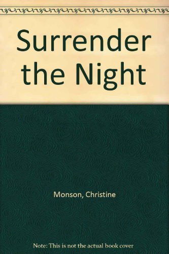 Surrender the Night: Monson, Christine: 9780380899692: Amazon.com: Books