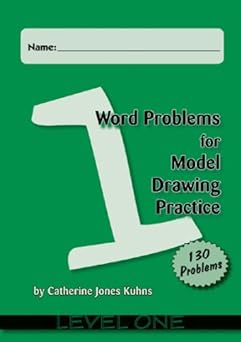 Word Problems for Model Drawing Practice - Level 1: Catherine Jones ...