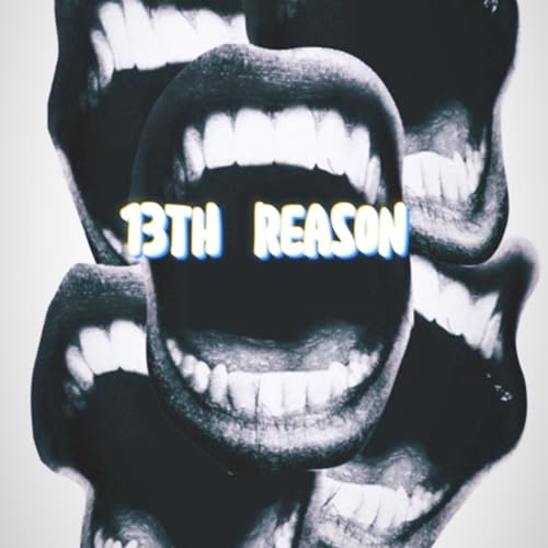 Écouter 13th reason par RxckStxrAP sur Amazon Music Unlimited