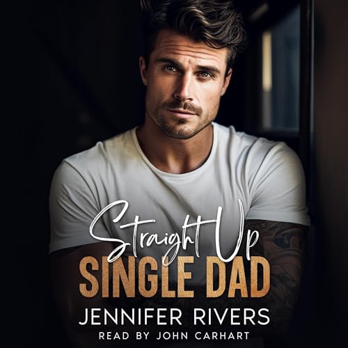 Amazon.com: Straight Up Single Dad: A Brother's Best Friend, Second ...