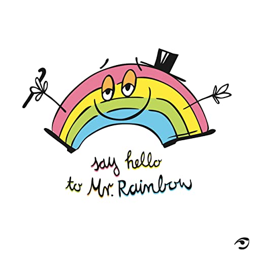 Say Hello to Mr. Rainbow de Hans from Space no Amazon Music Unlimited