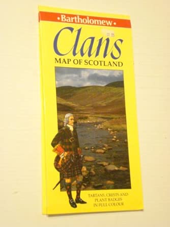 Clans Map of Scotland: John Bartholomew & Son Ltd, George Nicol ...