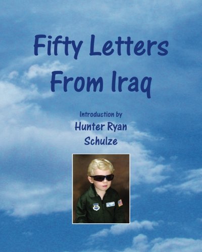 Amazon.com: Fifty Letters From Iraq: 9781505366877: Schulze, Hunter ...