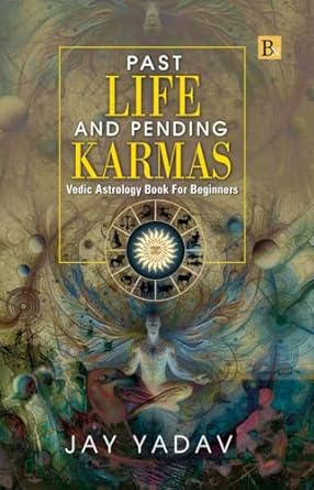 Past Life and Pending Karmas: Vedic Astrology Book for Beginners ...