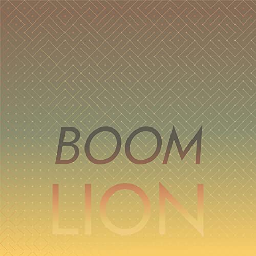 Amazon MusicでVARIOUS ARTISTSのBoom Lionを再生する