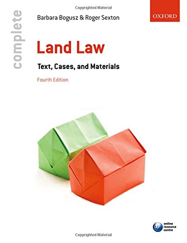 Complete Land Law: Text, Cases, and Materials: Bogusz, Barbara, Sexton ...