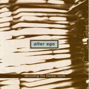 Alter Ego - Decoding the Hacker Myth - Amazon.com Music