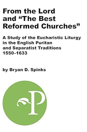 From the Lord and "The Best Reformed Churches": A Study of the ...