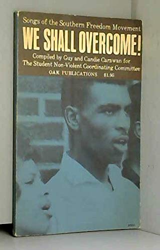 We Shall Overcome! : Songs of the Southern Freedom Movement: Carawan ...