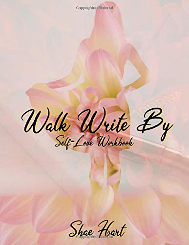 Amazon.com: Walk Write By: Self - Love Workbook: 9781074646578: Hart ...
