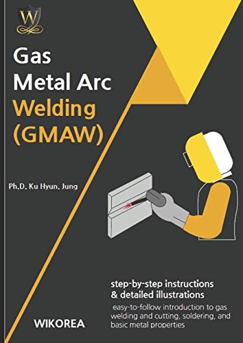 Gas Metal Arc Welding: GMAW: Jung, Ku Hyun, Lim, Yong Jin ...