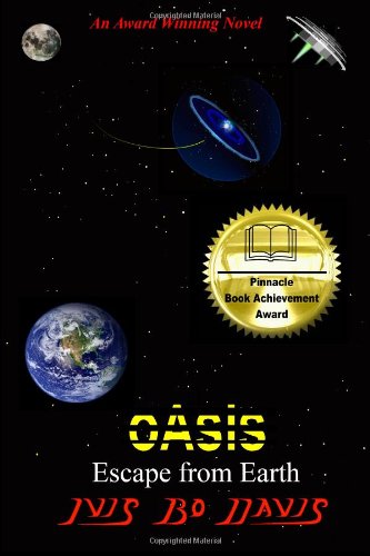 Oasis: Escape from Earth: Davis, Ivis Bo, Davis, Elaine Ward, Nolan ...