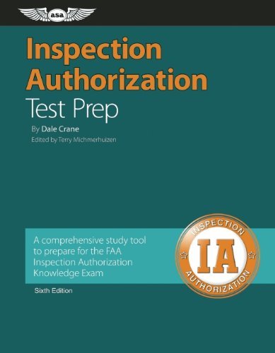 By Dale Crane Inspection Authorization Test Prep: A comprehensive study ...