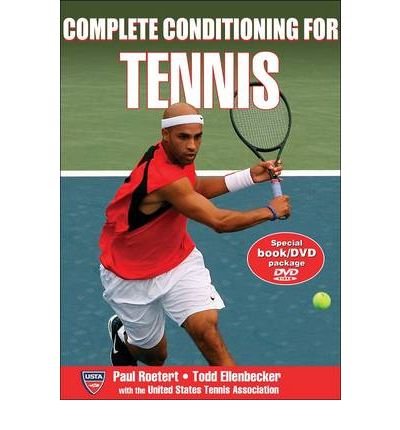 [(Complete Conditioning for Tennis)] [ By (author) Paul Roetert, By ...