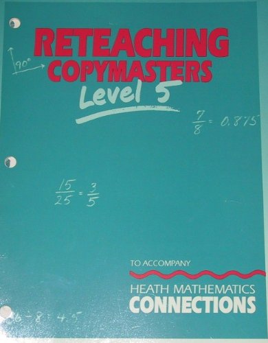 Heath Mathematics Connections (Reteaching Copymasters, Level 5: Heath ...