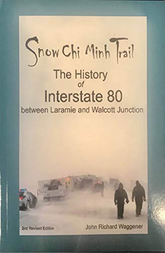 Snow Chi Minh Trail : The History of Interstate 80 between Laramie and ...