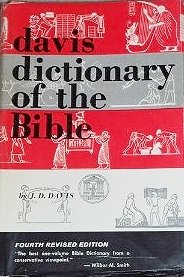 Davis Dictionary of the Bible, Fourth Revised Edition.: Davis, John D ...