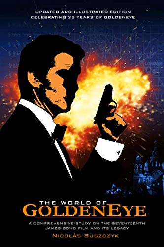 The World of GoldenEye: (Updated Edition): Amazon.co.uk: Suszczyk ...